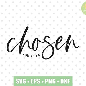 Chosen Svg, Christian Svg, Scripture SVG, Easter Svg, Fatith Svg, Bible ...