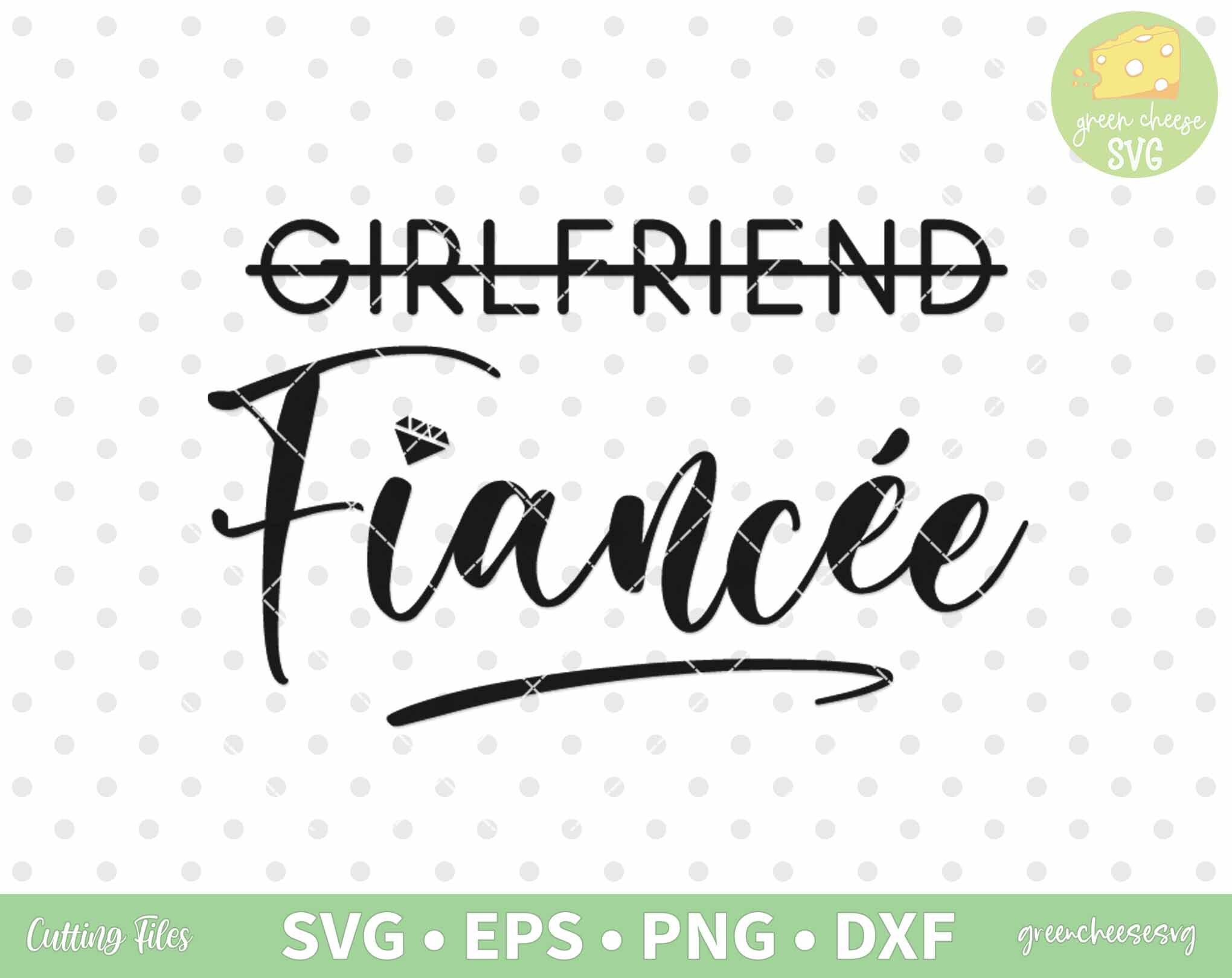 Fiancee Svg, Girlfriend Fiancee Svg, Wedding Shirt Svg, Funny Engaged ...