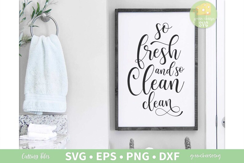 So Fresh and so Clean Clean Svg Bathroom Svg Bathroom Sign - Etsy