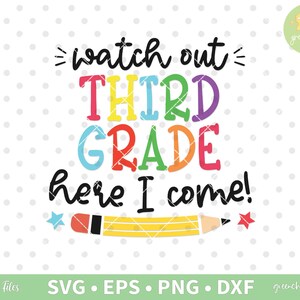 Watch Out Third Grade Here I Come Svg, First Day of School Svg, 3rd ...