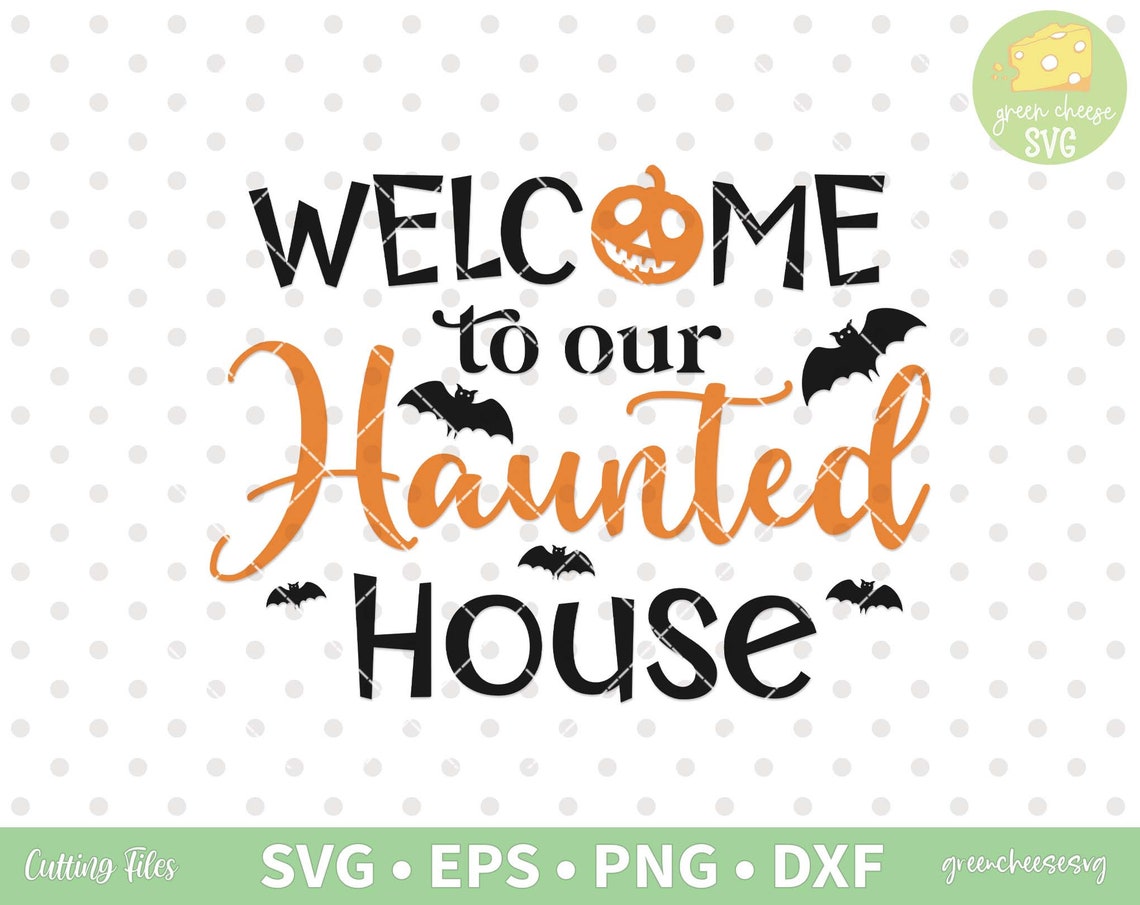 Welcome to Our Haunted House Svg Halloween Welcome Sign Svg - Etsy