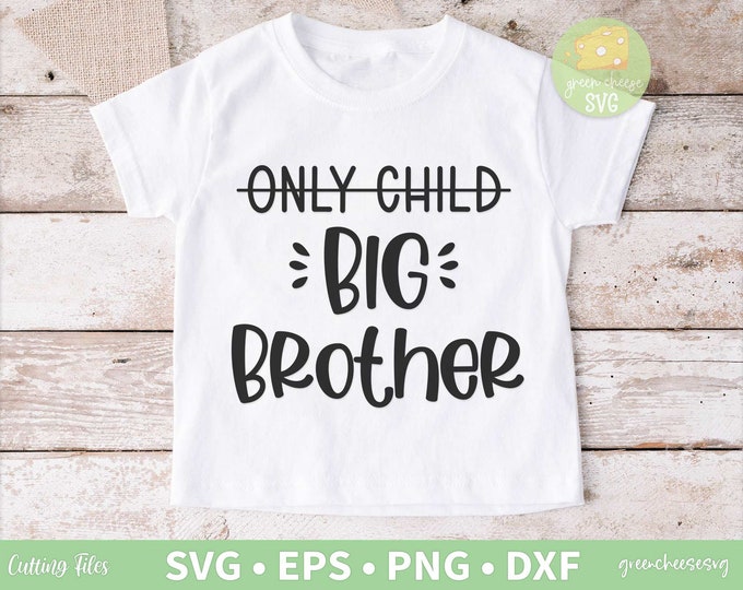 Only Child to Big Brother SVG, Big Brother Shirt Design, Brother Svg ...