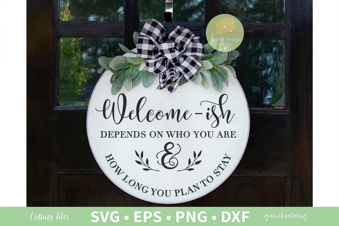 Welcome-ish Svg, New Home Svg, Welcome Svg, Sign Svg, Round Front Door ...