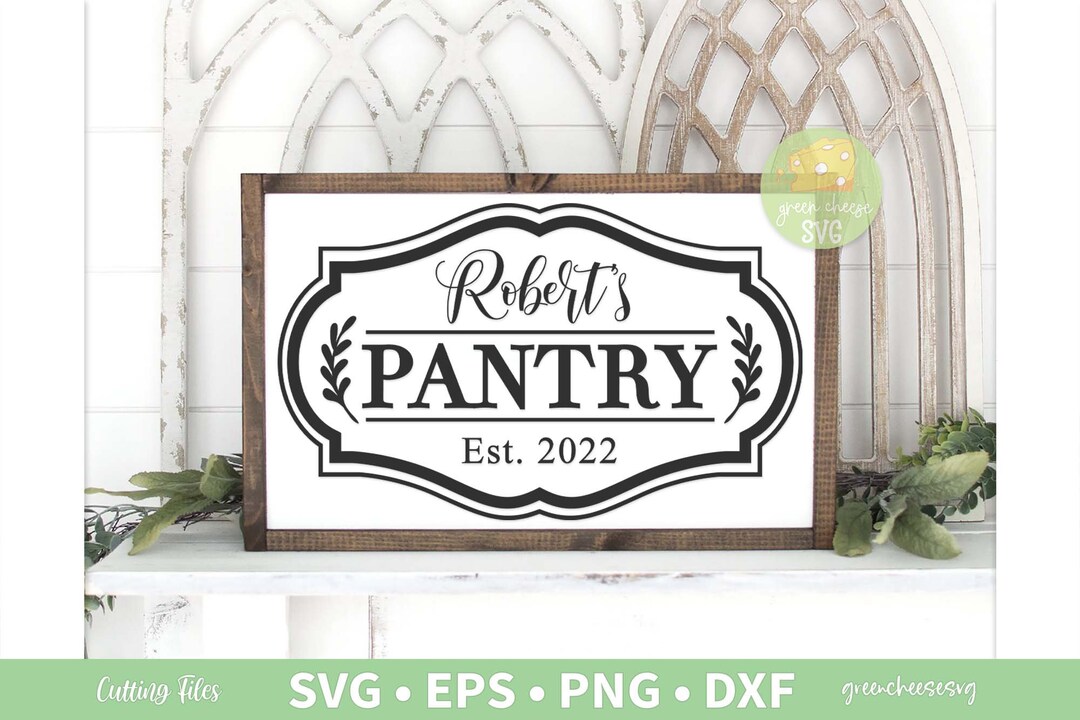 Custom Pantry Sign Svg, Pantry Decor Svg, Custom Name Sign Svg, Wooden ...