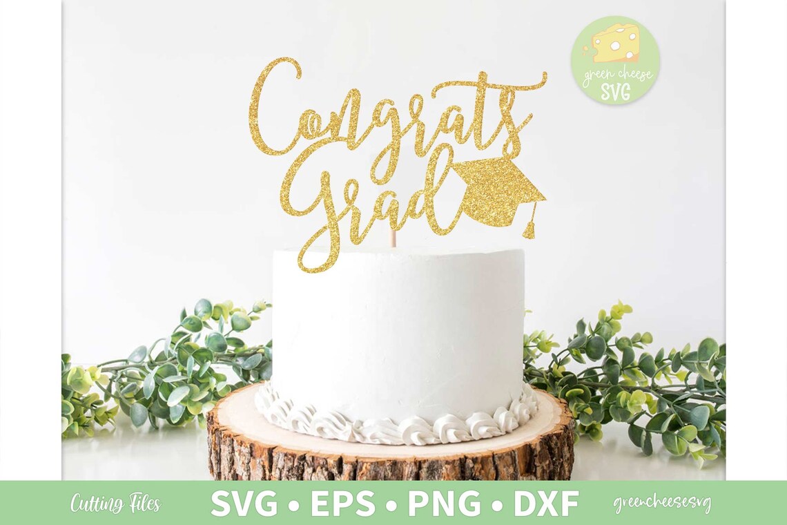 Congrats Grad Svg Graduation Cake Topper Svg Graduation - Etsy