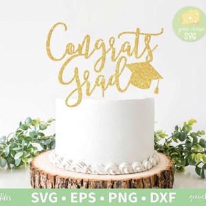 Congrats Grad Svg, Graduation Cake Topper Svg, Graduation Party Svg ...