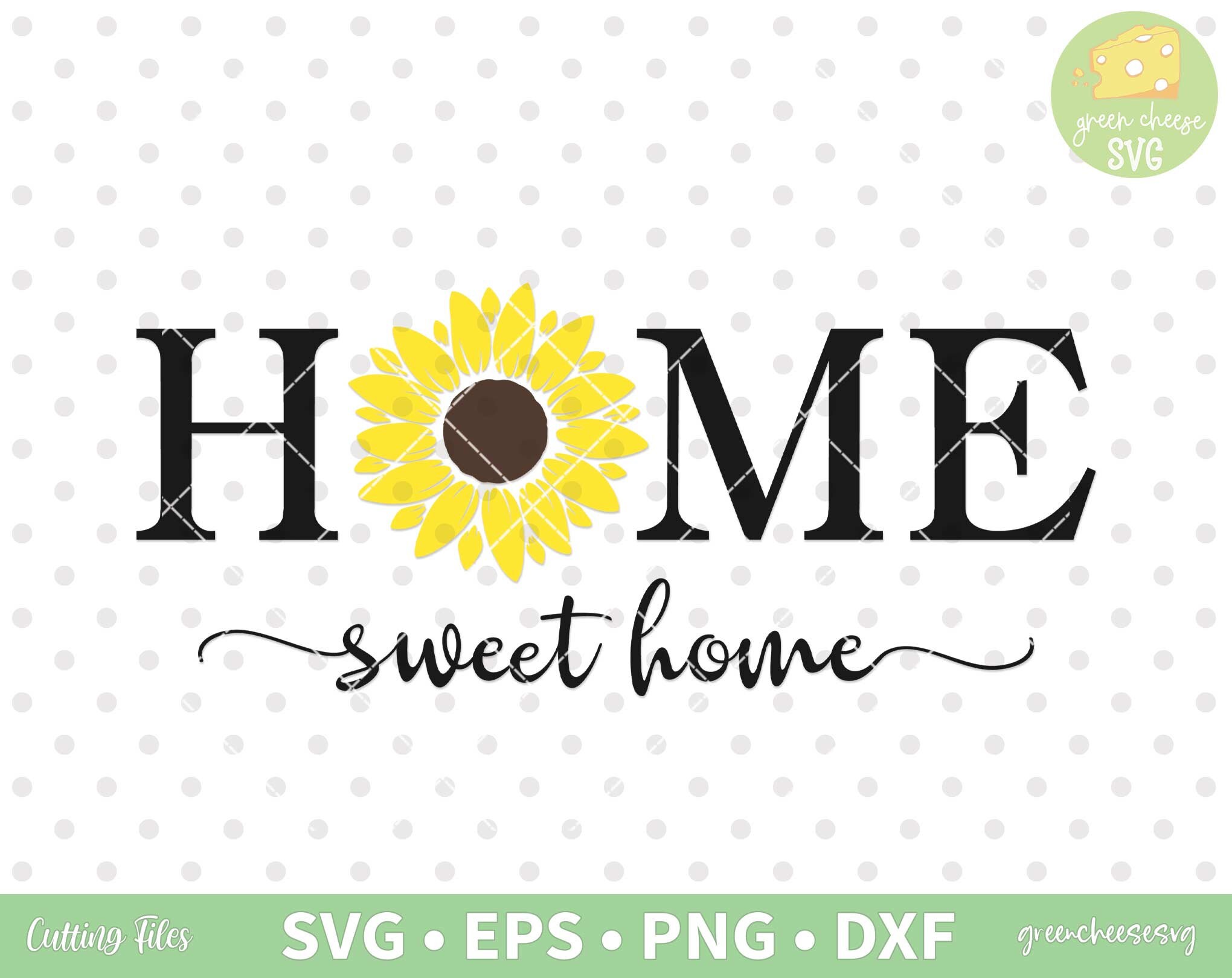 Home Sweet Home SVG Sunflower SVG Spring Svg Home Sign Svg - Etsy
