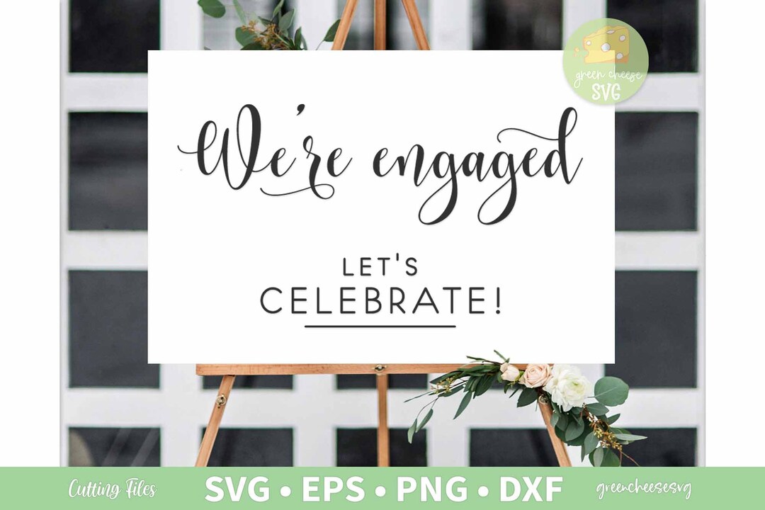 We're Engaged Svg, Wedding Svg, Engagement Sign Svg, Celebrate Svg ...