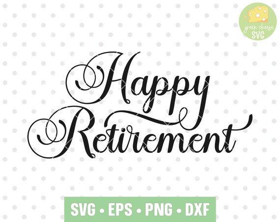 Happy Retirement SVG Retirement Enjoy Retirement Svg - Etsy