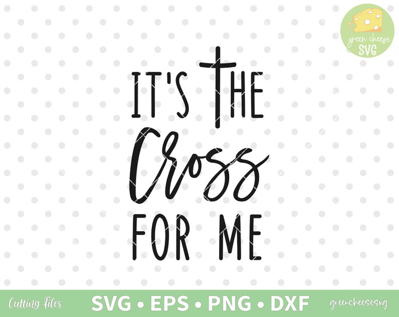Its the cross for me svg Christian svg Saved svg Cross svg | Etsy
