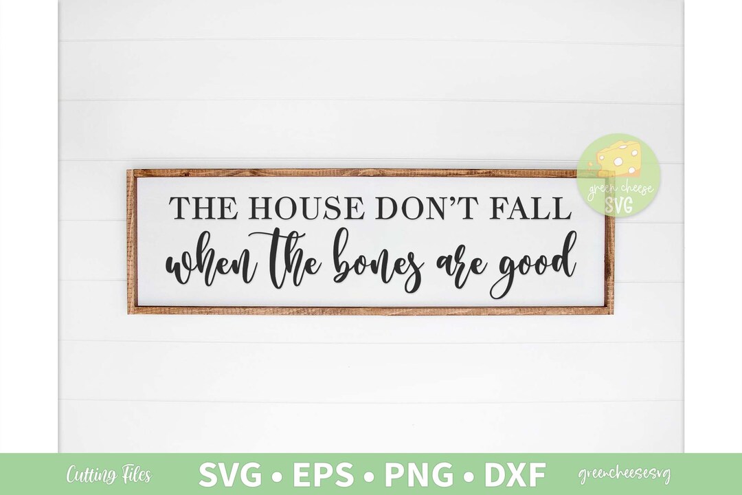 Funny Home Sign, the House Dont Fall When the Bone Are Good, New Home ...