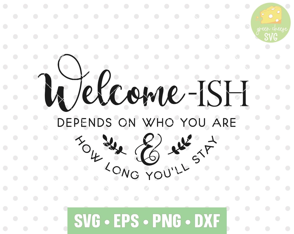 Welcome-ish Svg, Welcome Svg, Welcome, Welcome Svg, Sign Svg,round ...
