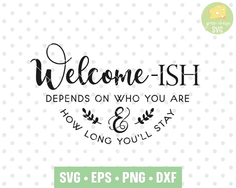 Welcome-ish Svg, Welcome Svg, Welcome, Welcome Svg, Sign Svg,round ...