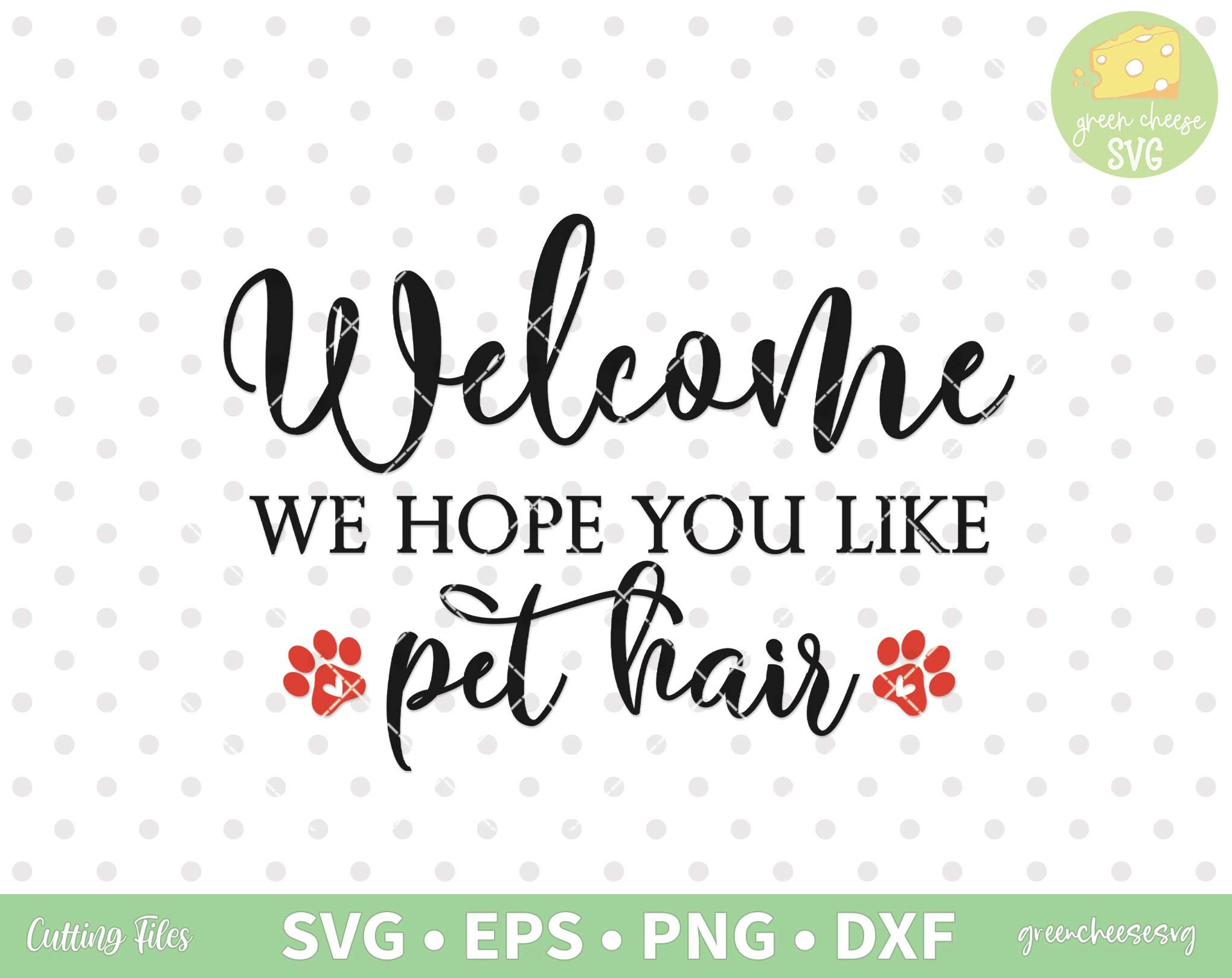 Welcome Hope You Like Pet Hair Dog Sign SVG Pet Sign SVG | Etsy