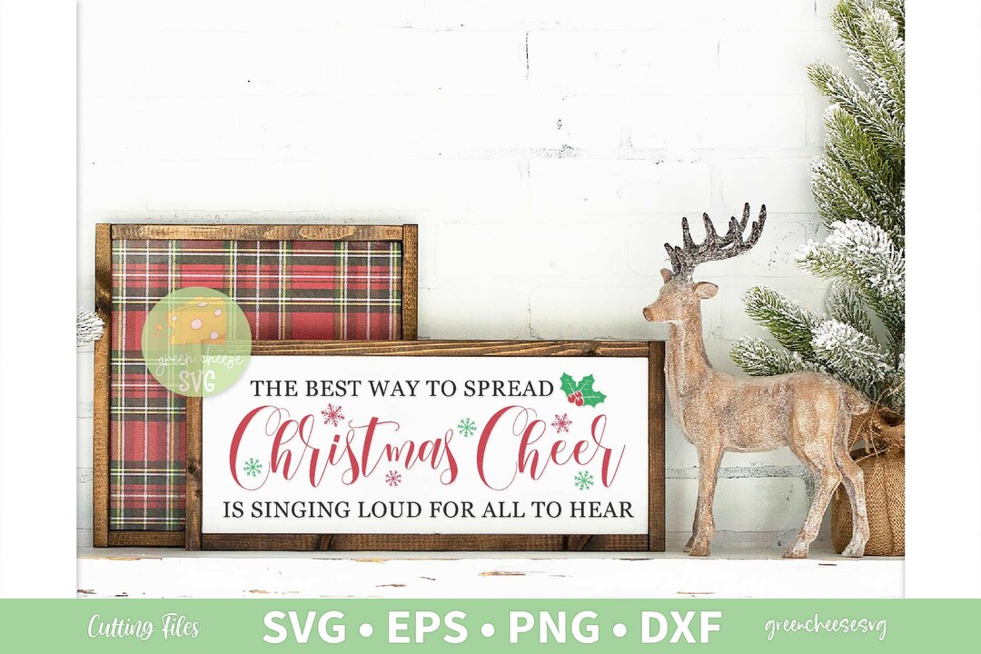 The Best Way to Spread Christmas Cheer is Singing Loud for All to Hear ...