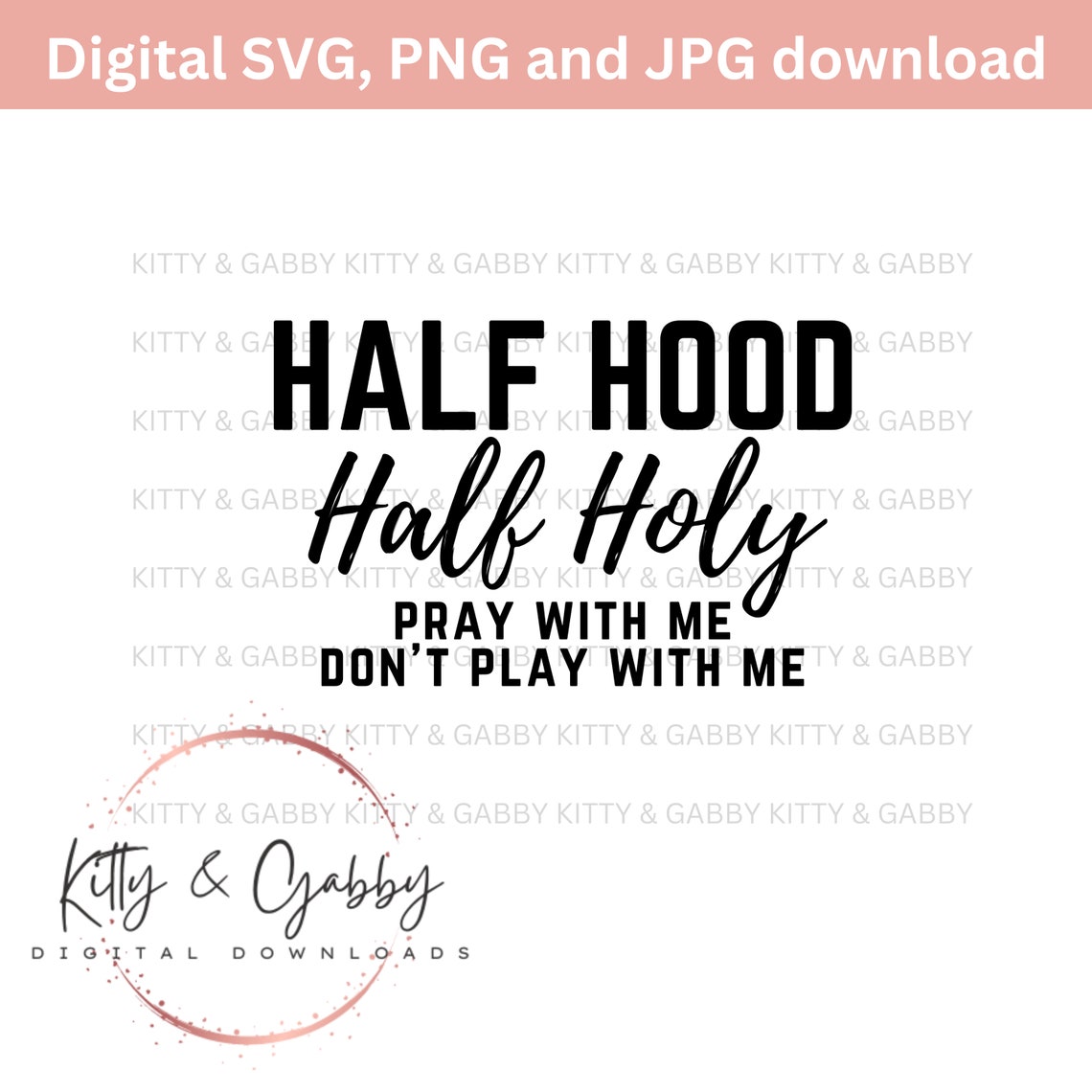 Half Hood Half Holy Svg, Sarcastic Svg, Christian Design, I Love Jesus ...