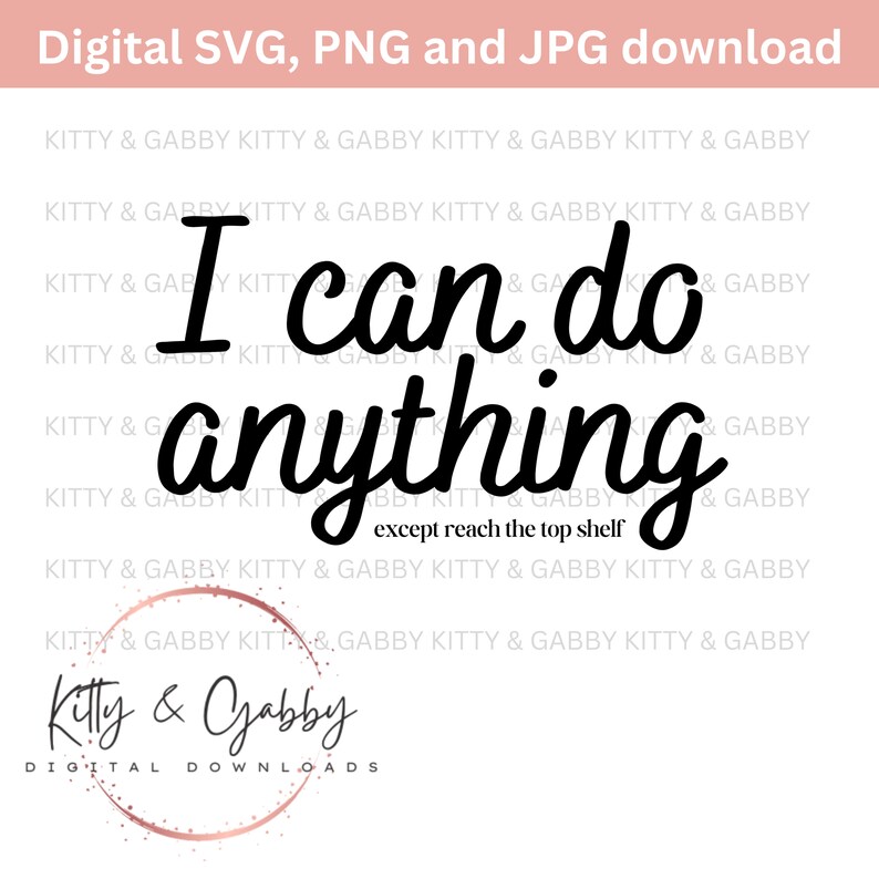 I Can Do Anything Svg, Png, Jpg, Inspirational Shirt, Short Girl Shirt ...