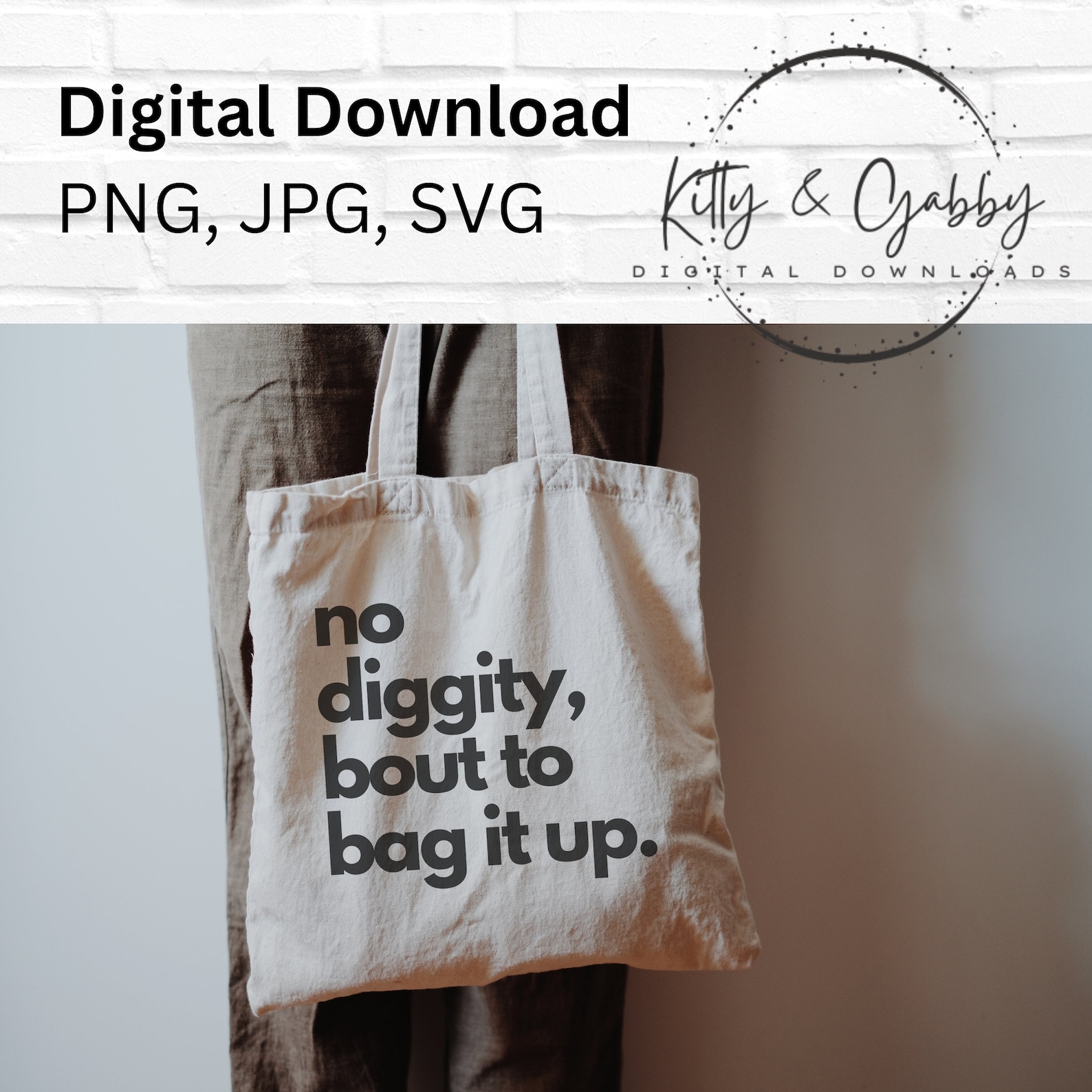 No Diggity Bout to Bag It Up, No Diggity Download, No Diggity SVG, No ...