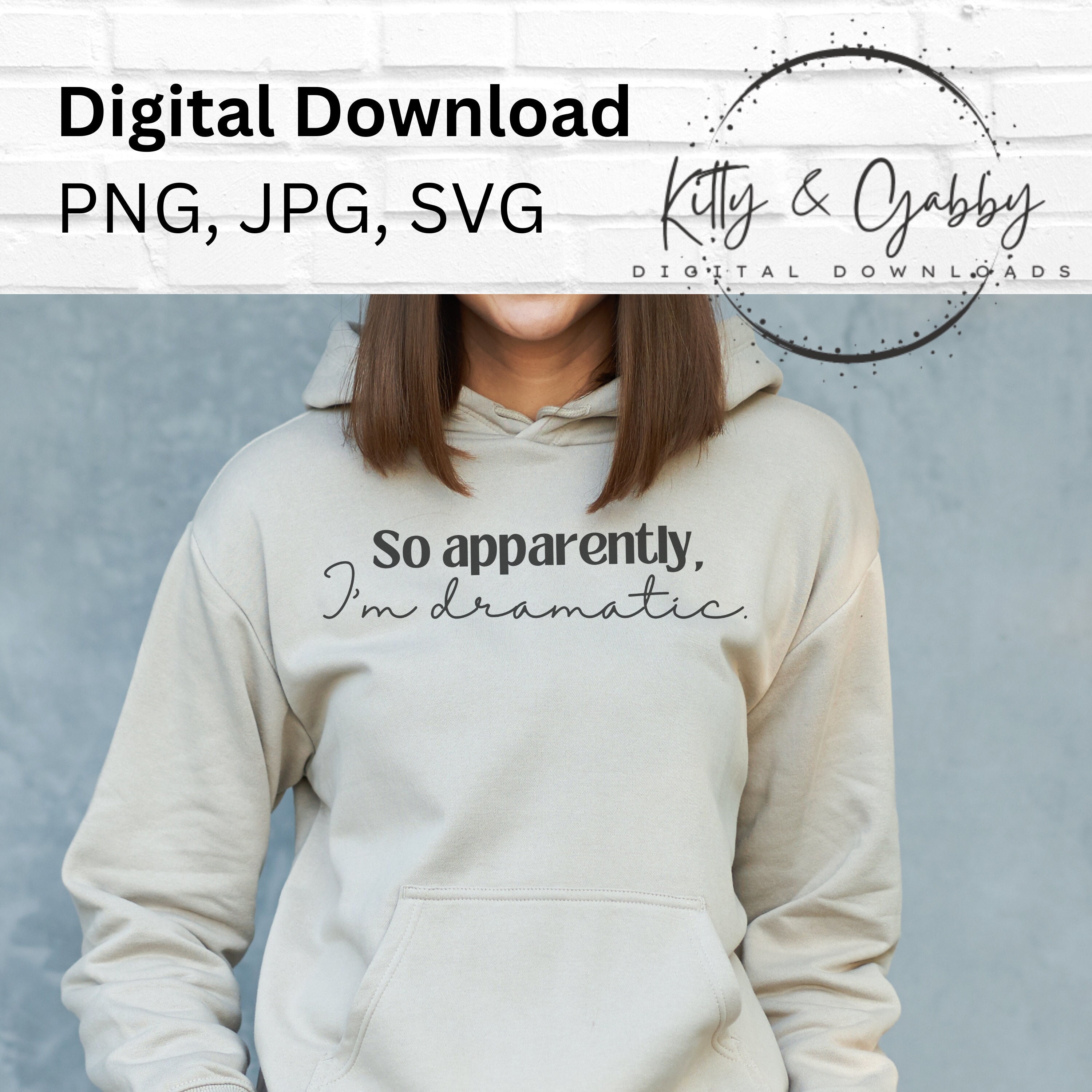 So Apparently I'm Dramatic, Dramatic JPG, Dramatic PNG, Dramatic SVG ...
