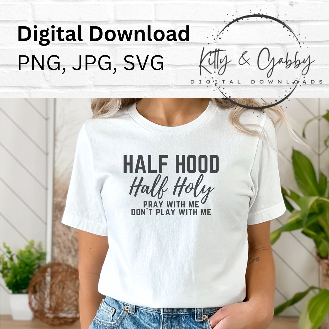 Half Hood Half Holy Svg, Sarcastic Svg, Christian Design, I Love Jesus ...