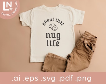 Nug Life Svg - Etsy