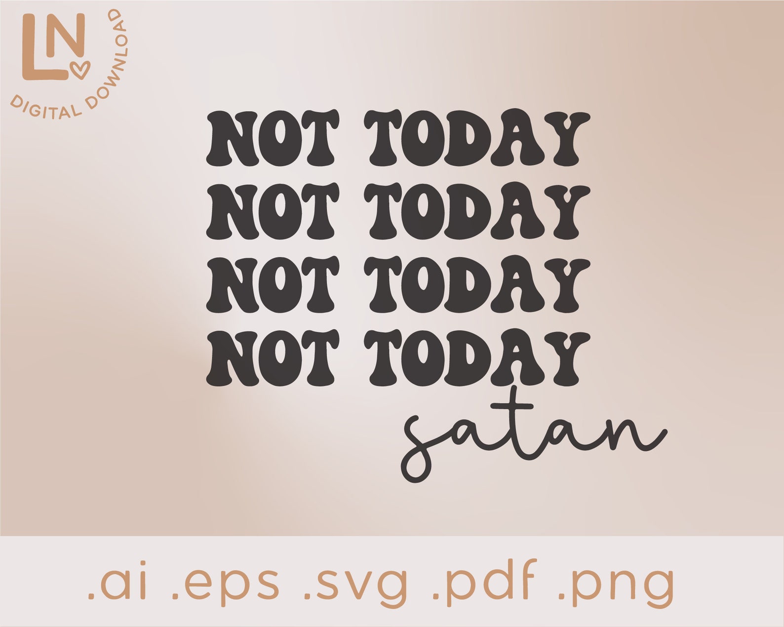 Not Today Satan Svg Png | Sarcastic Svg | Funny Svg | Silhouette ...