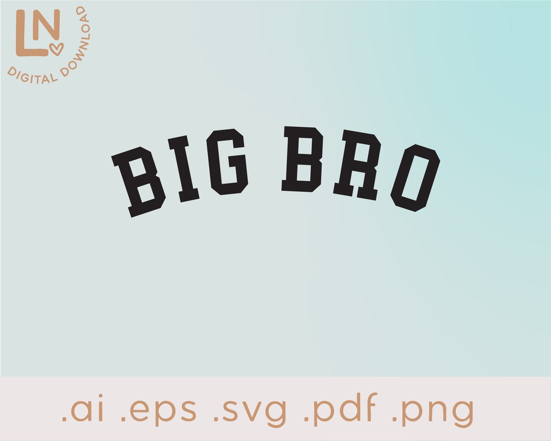 Big Bro Arched SVG | Big Brother Toddler SVG | Svg Cut File - Etsy