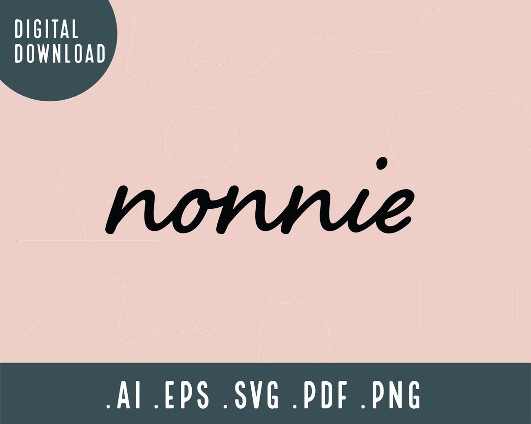 Nonnie SVG | Nonnie + Grandparent Handwritten SVG | Svg Cut File - Etsy
