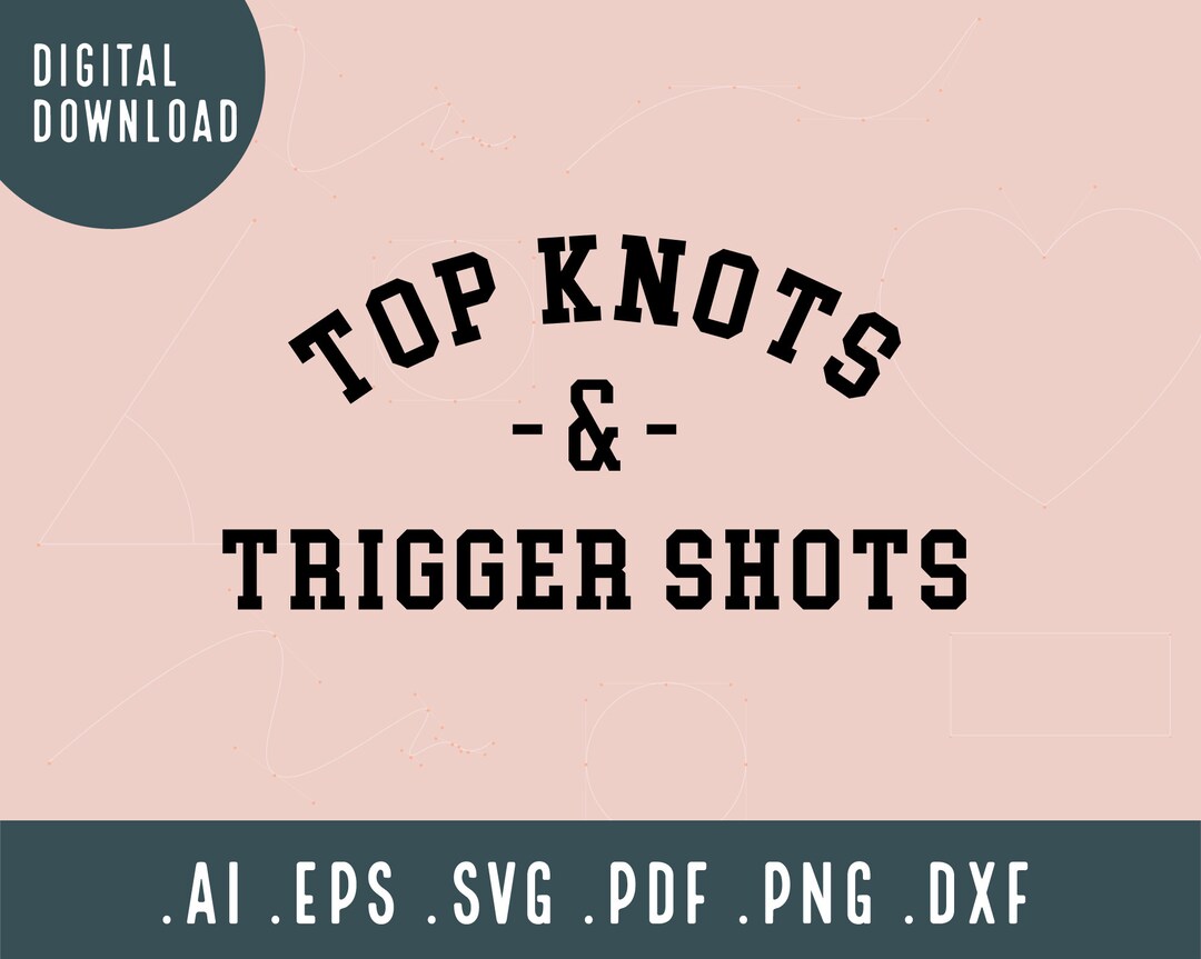 Top Knots and Trigger Shots SVG | IVF SVG | Infertility Svg Cut File - Etsy