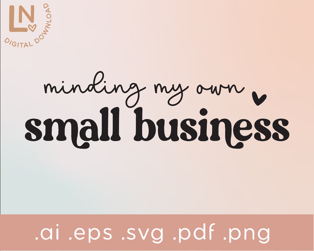 Minding My Own Small Business SVG Small Business Owner SVG Entrepreneur ...