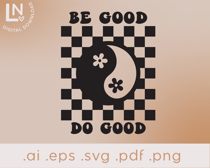 Be Good Do Good SVG | Checkered Pattern Svg Png | Retro Checkered Yin ...