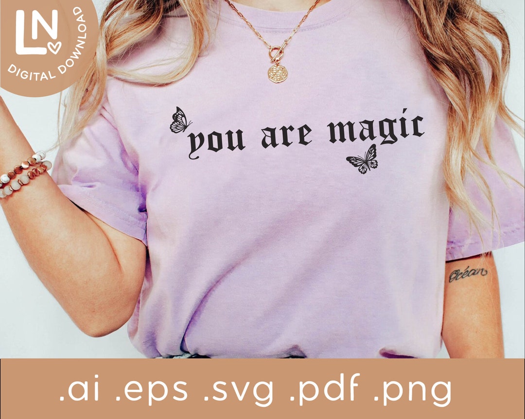 You Are Magic SVG | Affirmation Svg Png | Made of Magic SVG ...