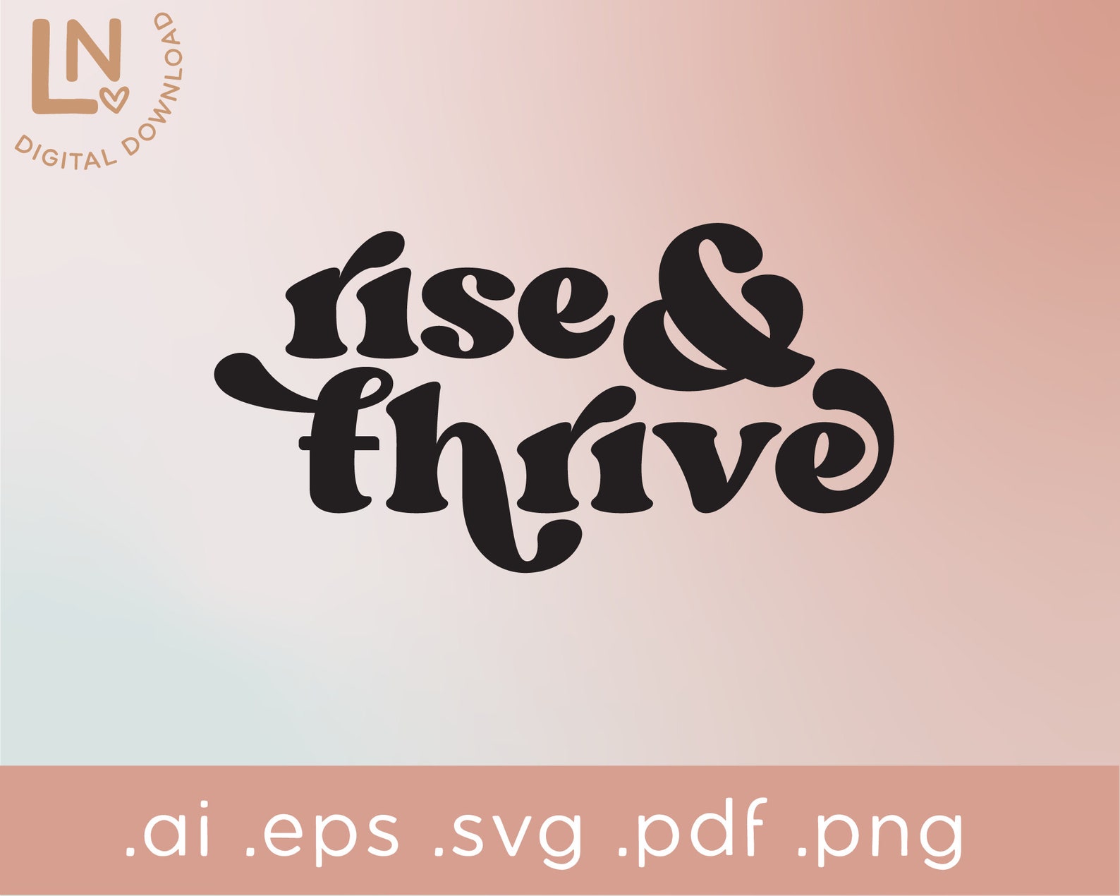 Rise and Thrive SVG Rise & Thrive Svg Png Uplifting Quote - Etsy