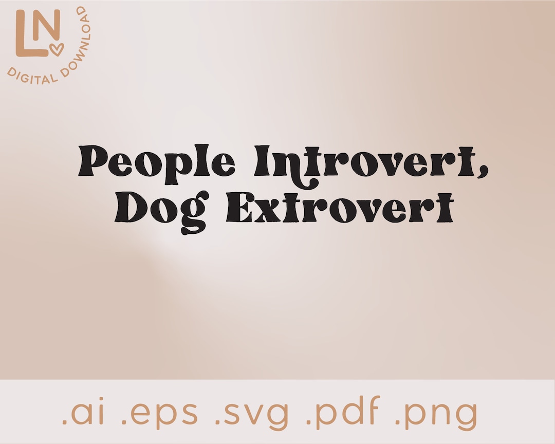 People Introvert Dog Extrovert SVG Dog Lover SVG Dog - Etsy