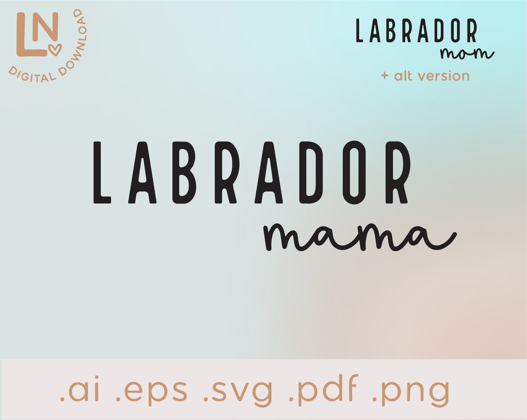 Labrador Mama SVG | Labrador Retriever SVG | Golden Retriever SVG | Dog ...