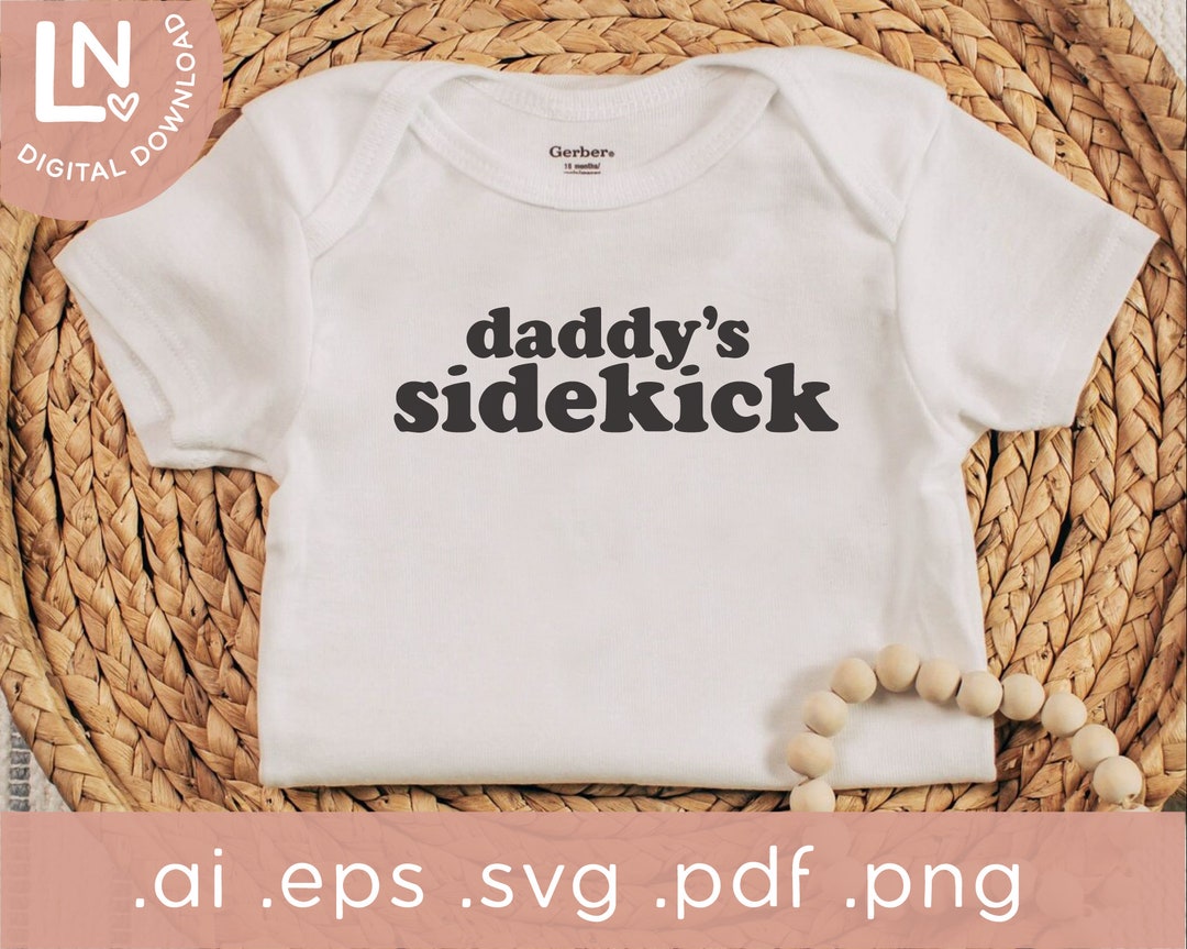 Daddy's Sidekick SVG | Father's Day SVG Png | Dada's Sidekick | First ...