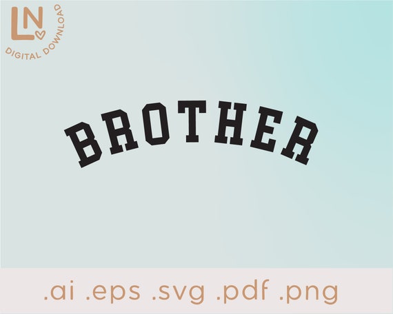 Brother SVG Brother Arched SVG Cutfile Bro Cut File - Etsy