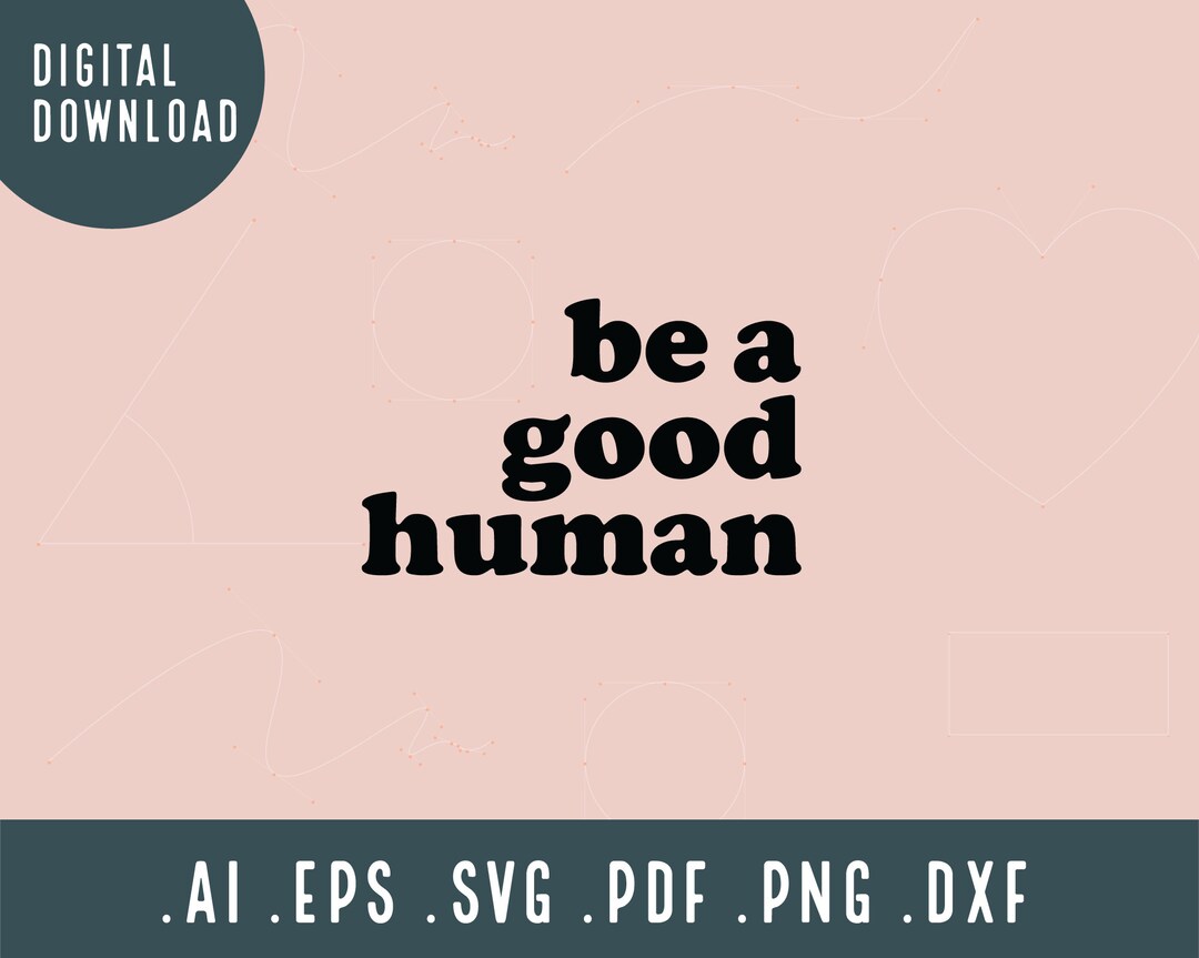 Be A Good Human SVG | Retro Good Human PNG | Kindness Cut File - Etsy
