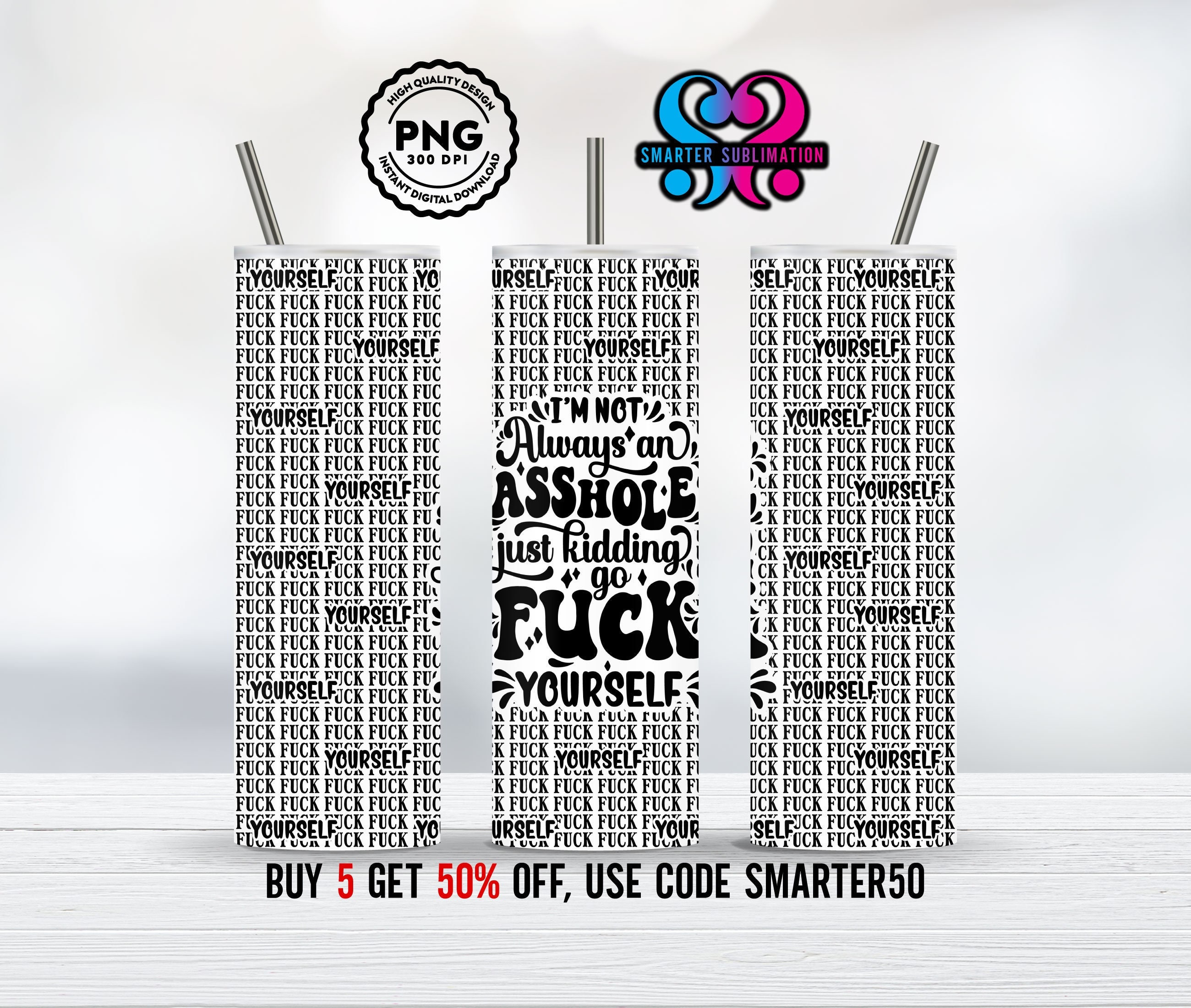I'm Not Always an Asshole Tumbler PNG Offensive Tumbler - Etsy