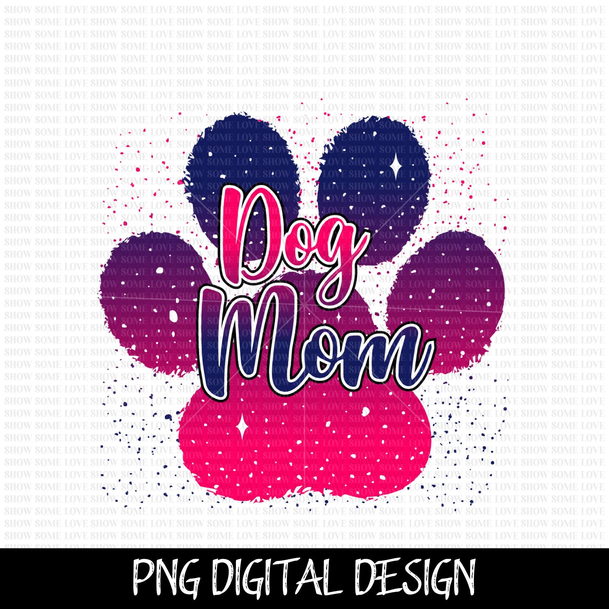 Dog Mom PNG paw Print Dog Mom PNG Digital Download T Shirt | Etsy