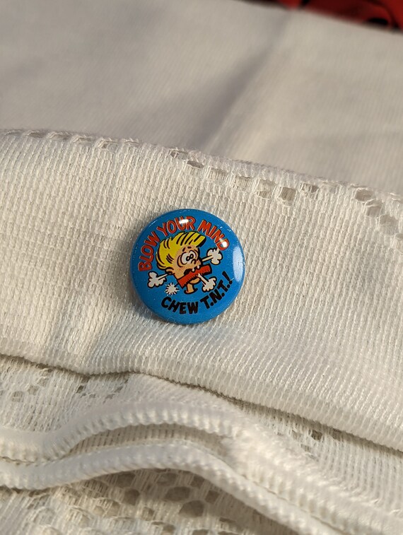 Blow Your Mind Chew T.N.T.! Vintage Pin Back Button C… - Gem