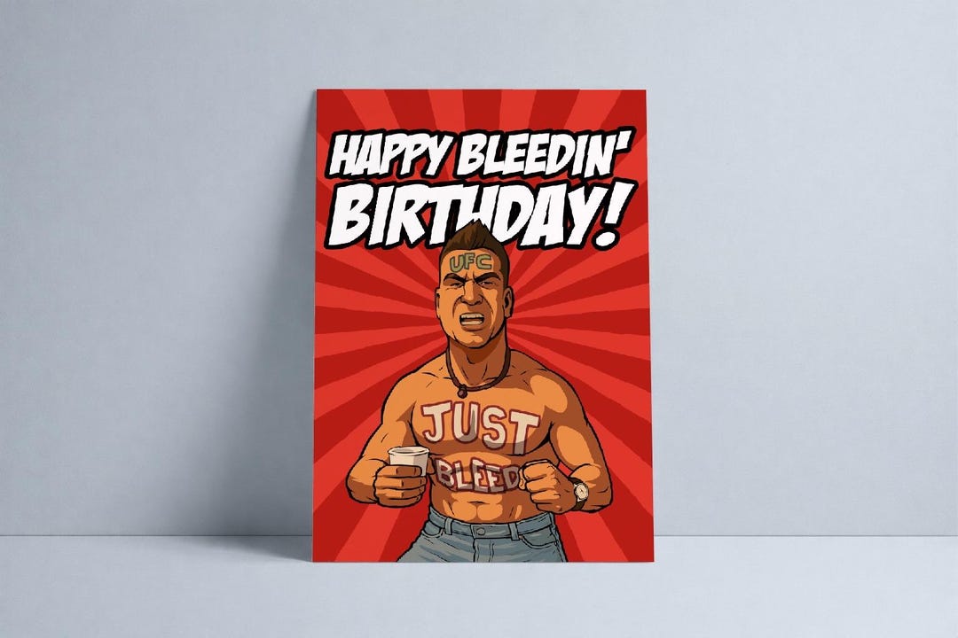 UFC Birthday Card – ‘just Bleed’ Meme | Fan Art - Etsy
