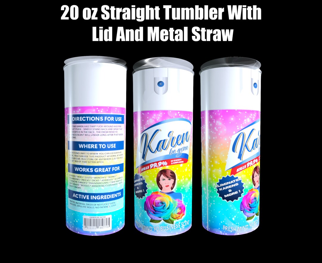 Funny Karen Begone 20 Oz Skinny Tumbler With Lid and Metal Straw - Etsy