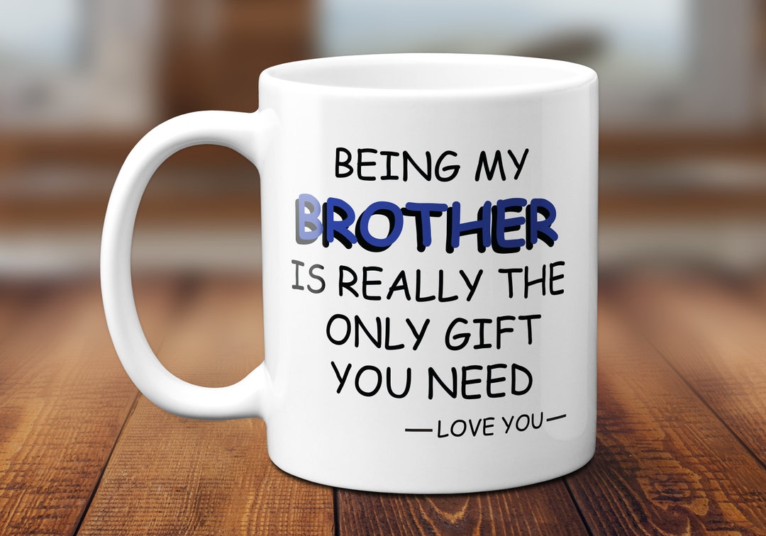 Being My Brother Blue, Gag Gift, Best Selling Mug, Coffee Mug, Tea Cup ...