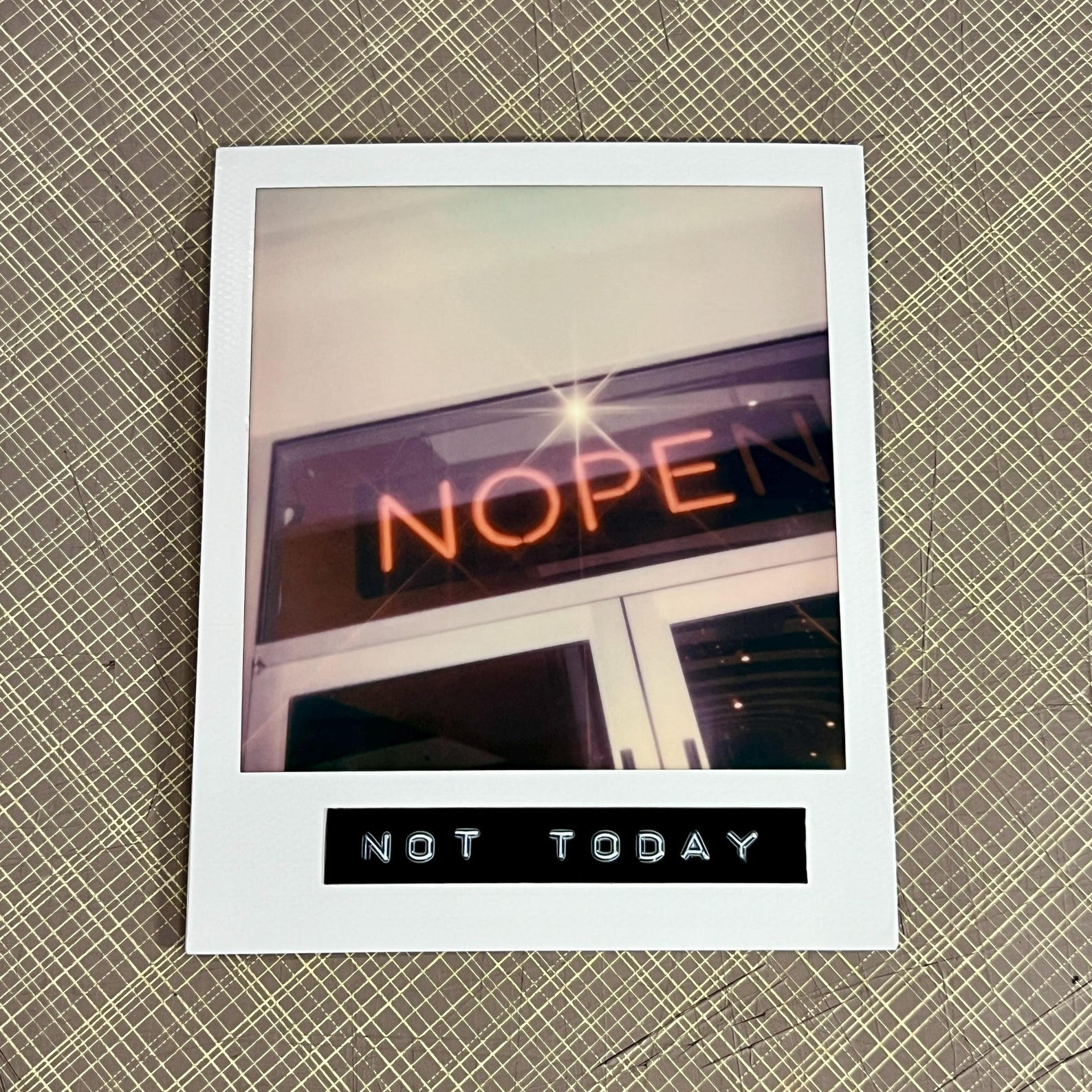 NOPE NOT TODAY Limited Edition Original Instant Film Photo 1/1 Unframed ...