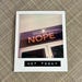 NOPE NOT TODAY Limited Edition Original Instant Film Photo 1/1 Unframed ...