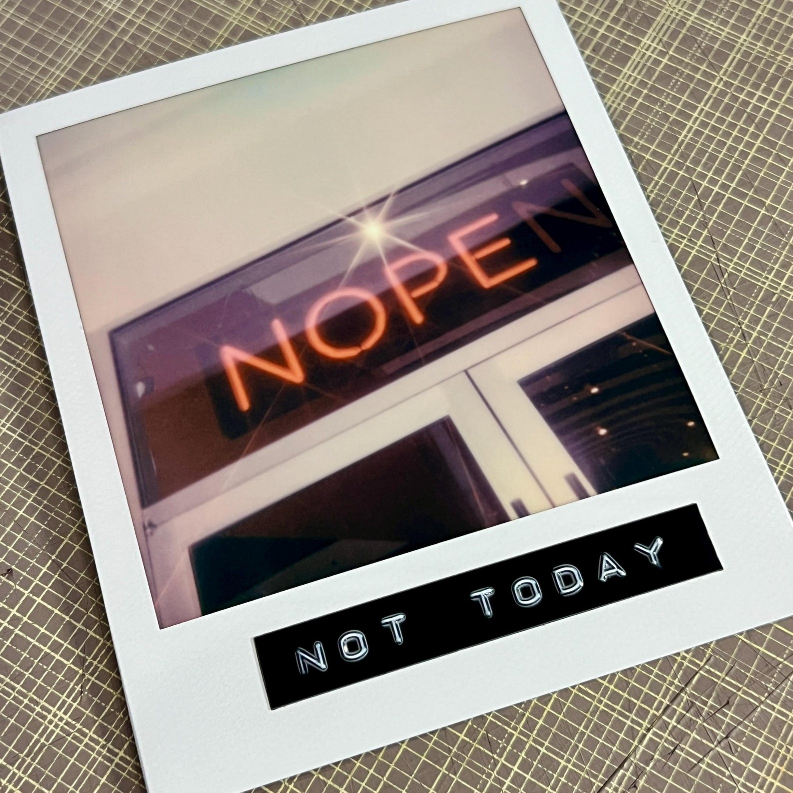 NOPE NOT TODAY Limited Edition Original Instant Film Photo 1/1 Unframed ...