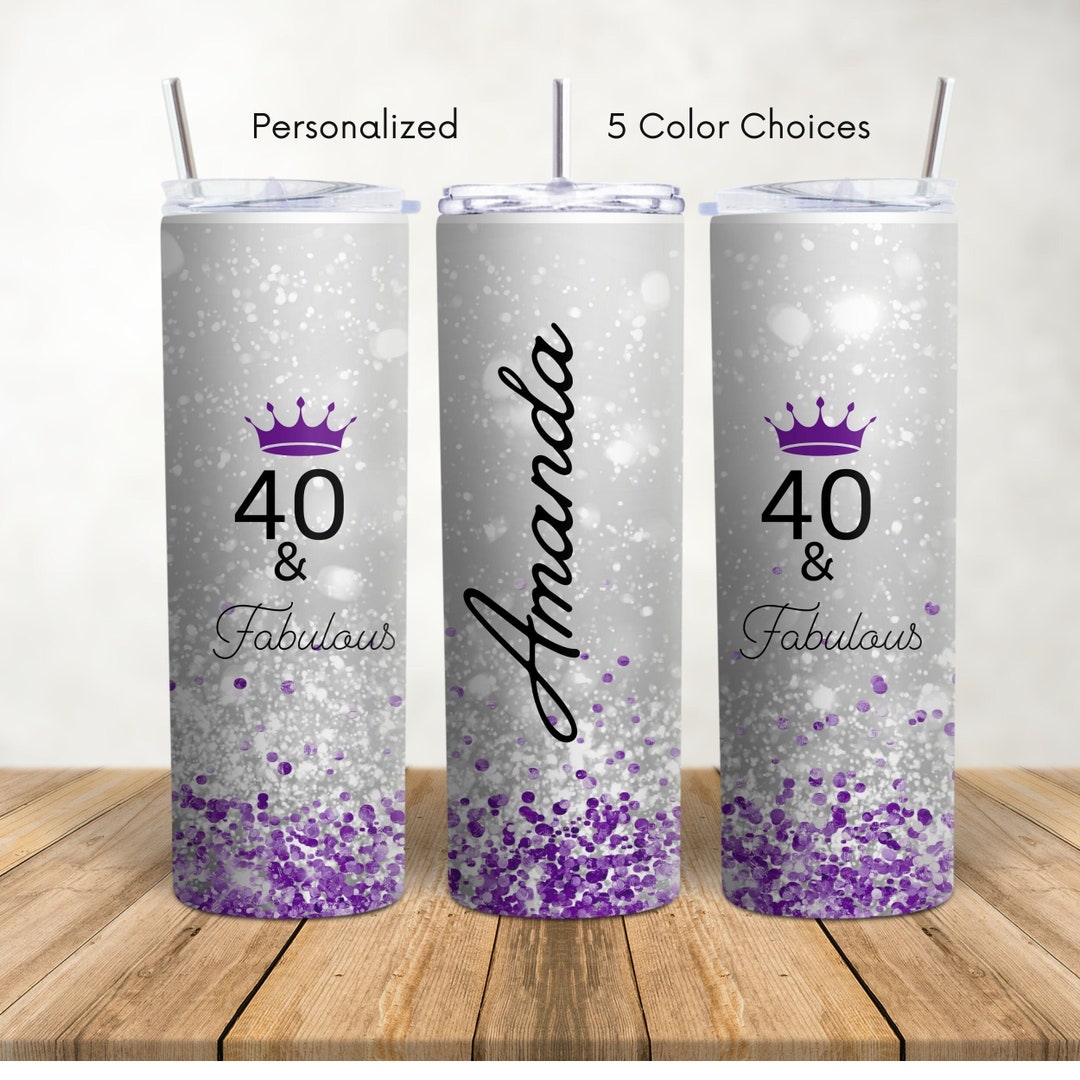 Birthday Gift for 40 Year Old, Personalized Tumbler, 40 and Fabulous ...