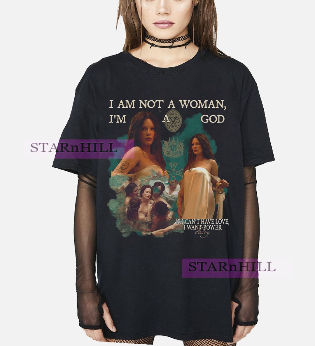 Halsey I Am Not a Woman I'm A God Shirt, Halsey Love and Power Tour ...