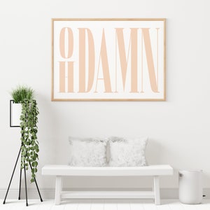 Oh Damn Digital Download, Oh Damn Art Print, Damn Poster, Neutral Brown ...